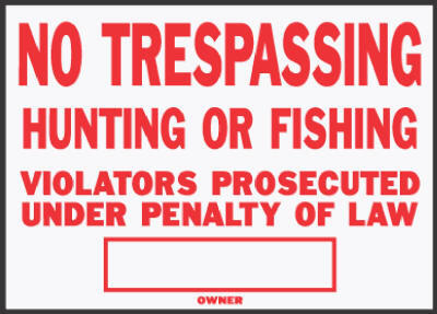 Hy-Ko No Tresspassing Or Hunting By Law Sign 10x14 Inch 1 Each SS-5 | M ...
